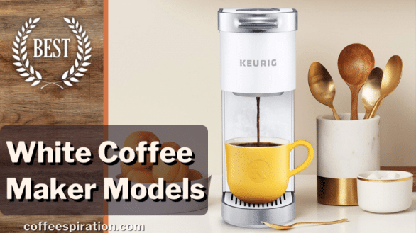 Best White Coffee Maker Models in 2024 - Coffeespiration